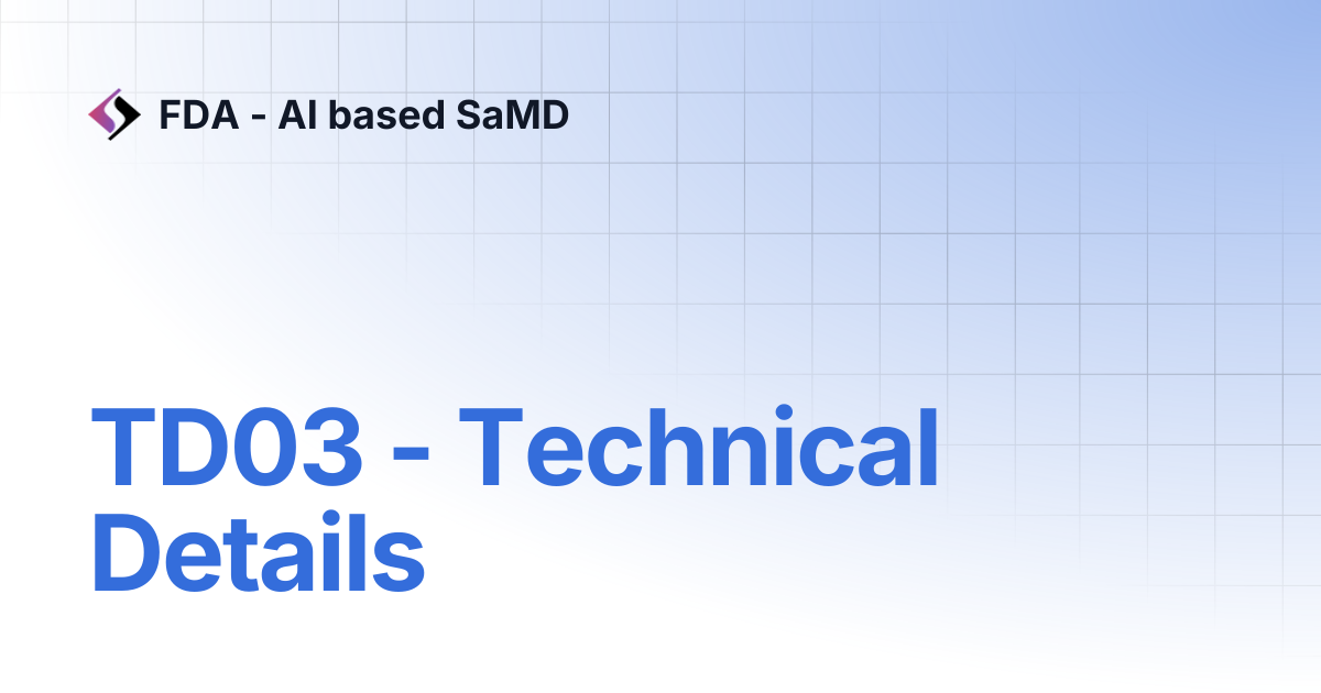TD03 - Technical Details | FDA - AI based SaMD
