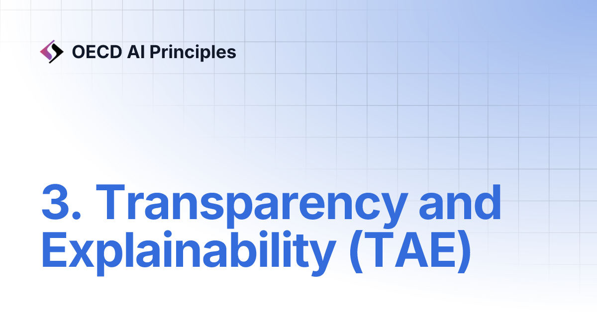 3. Transparency and Explainability (TAE) | OECD AI Principles