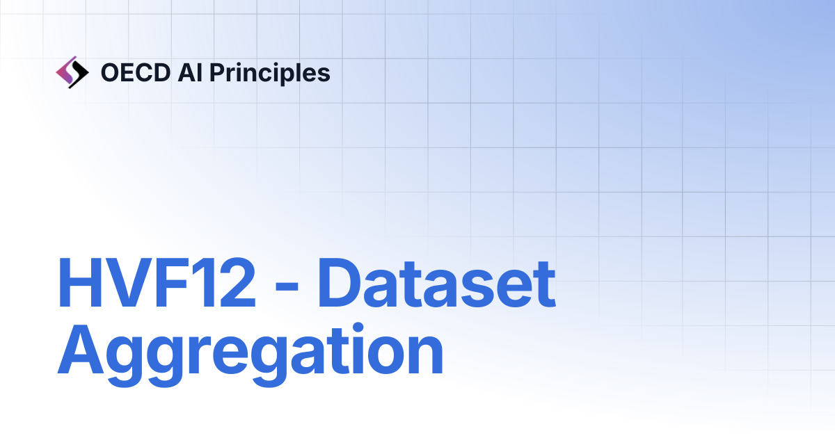 HVF12 - Dataset Aggregation | OECD AI Principles